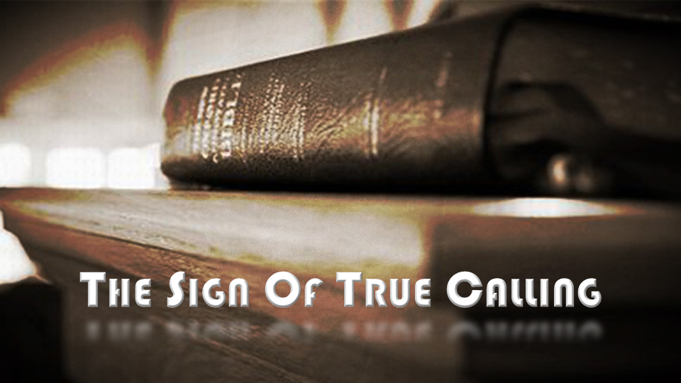 The Sign Of True Calling – THE NERDY THEOLOGIAN