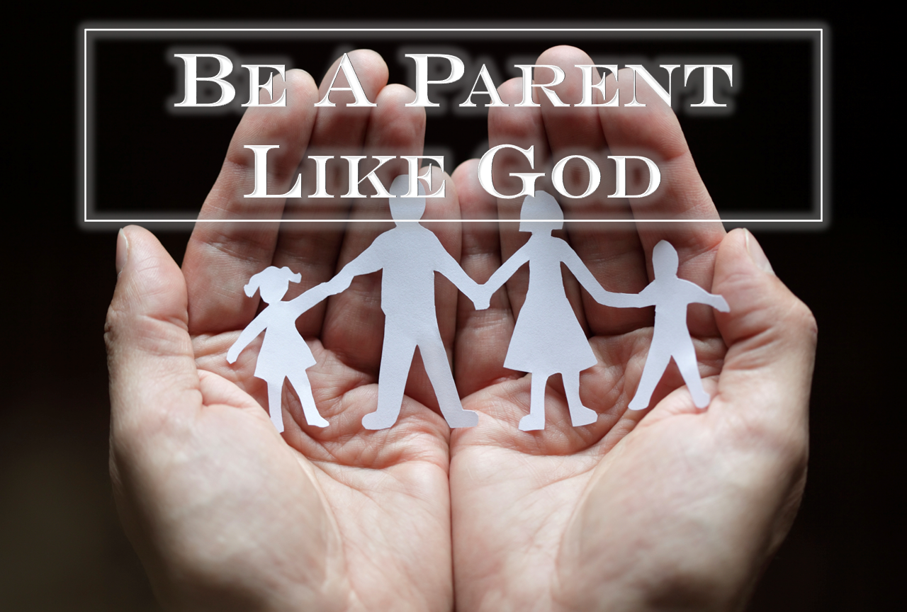 Be A Parent Like God – THE NERDY THEOLOGIAN